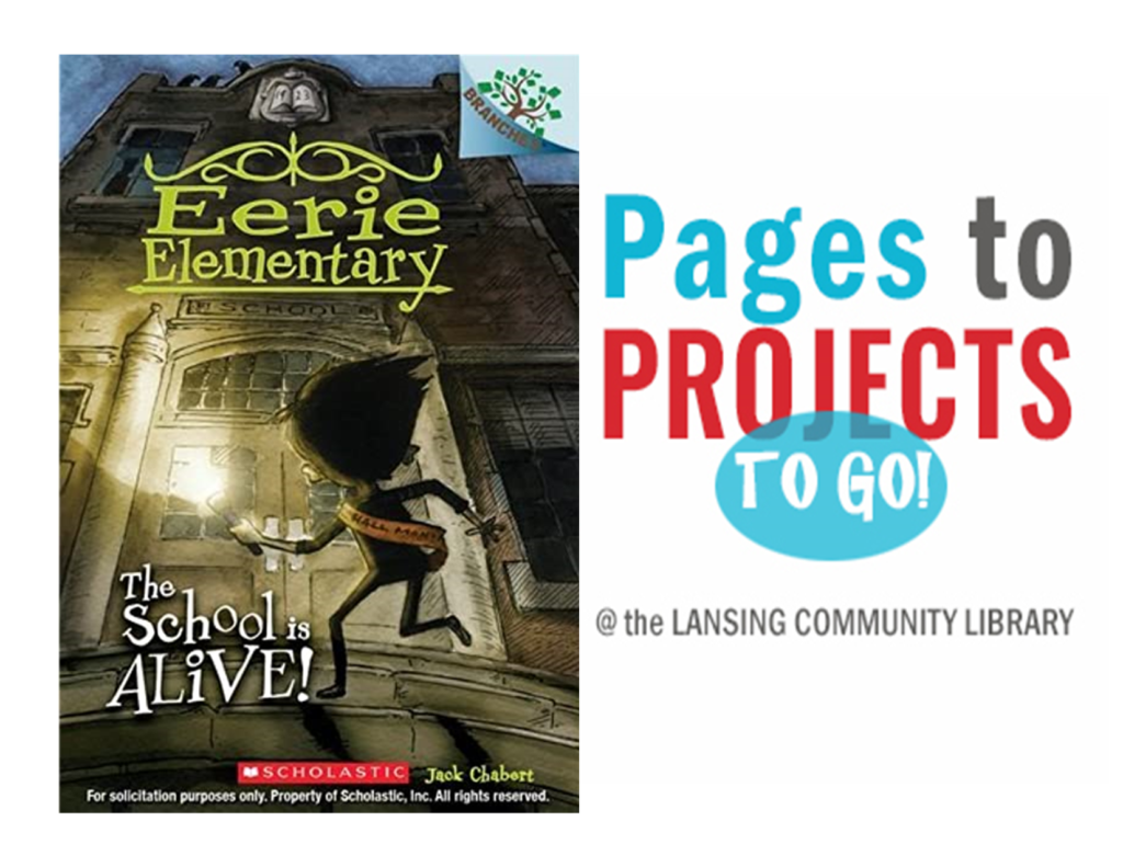 Pages to Projects: Eerie Elementary - The School is Alive - Lansing ...