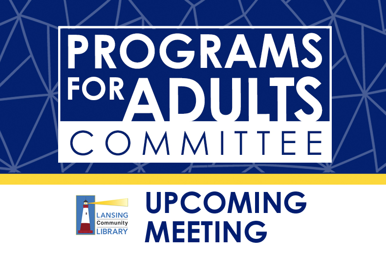 Programs For Adults Committee Lansing Community Library programs-for-adults-committee-lansing-community-library